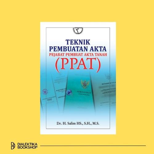 Jual Teknik Pembuatan Akta Pejabat Pembuat Akta Tanah (PPAT) – Salim HS ...