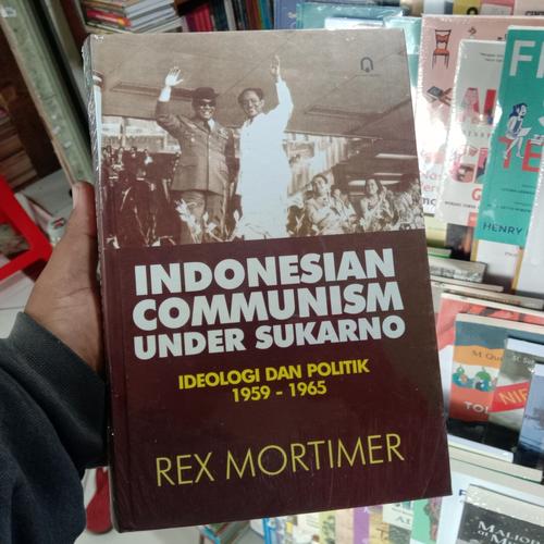 Jual INDONESIAN COMMUNISM UNDER SOEKARNO - REX MORTIMER - Kota ...