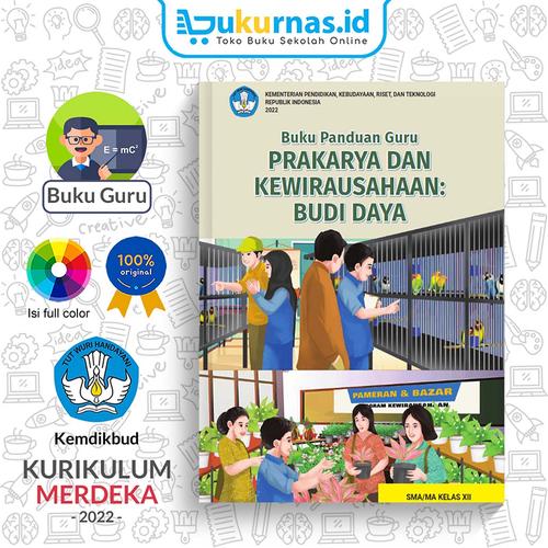Jual Buku Panduan Guru Prakarya : Budi Daya SMA/MA Kelas 12 Kurmer - Kab. Sidoarjo - Buku Kurnas ...