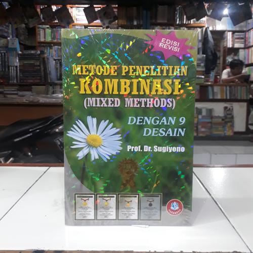 Jual Metode Penelitian Kombinasi (Mixed Method) Dwngan 9 Desain ... Jual Metode Penelitian Kombinasi (Mixed Method) Dwngan 9 Desain ...