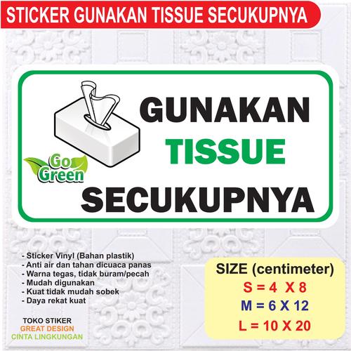 Jual Stiker Gunakan Tissue Secukupnya / Stiker Go Green Hemat Kertas ...