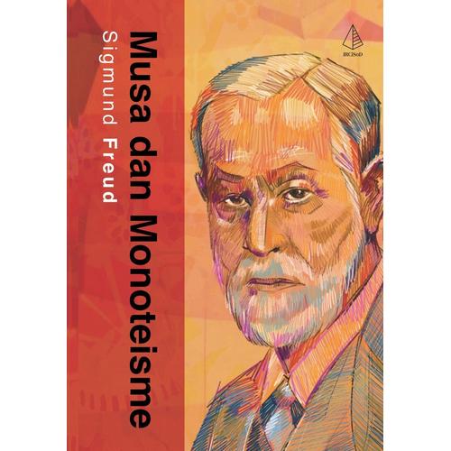 Jual Musa dan Monoteisme Karya Sigmund Freud - Kab. Bantul ...