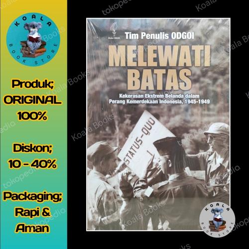 Jual MELEWATI BATAS Kekerasan Ekstrem Belanda Dalam Perang Kemerdekaan ...