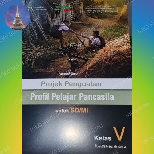 Jual Buku kunci jawaban Projek Penguatan Profil Pelajar Pancasila P5 ...