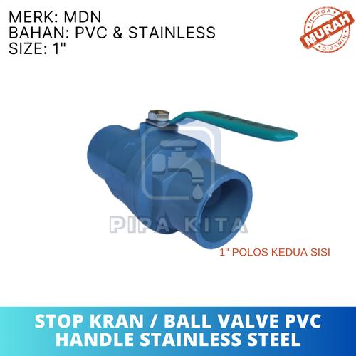 Jual Ball Valve MDN PVC 1 Inch Stop Kran Gagang Handle Besi Stainless ...