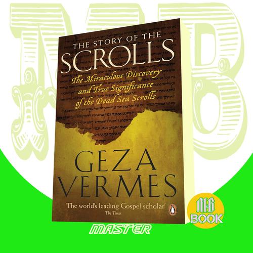 Jual The Story of the Scrolls, The Miraculous Discovery and True Verm ...