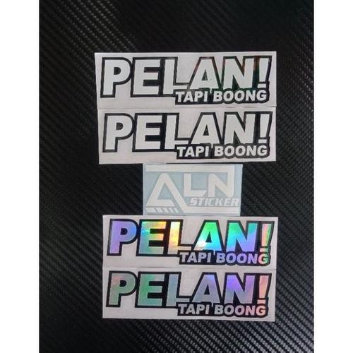 Jual Stiker PELAN ! TAPI BOONG // Stiker Cutting pelan tapi boong ...