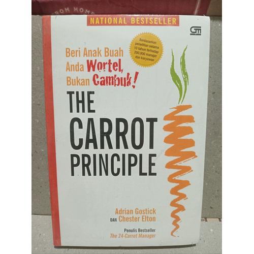 Jual The carrot principle. Adrian Gostick&Chesten Elton - Kota ...
