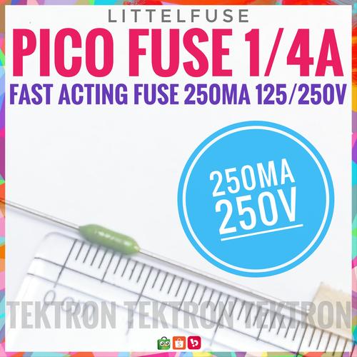 Jual LITTELFUSE PICOFUSE 1/4A 0.25A 250mA 250V PICO FUSE FAST ACTING ...