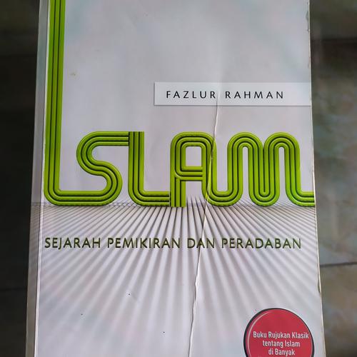 Jual Islam sejarah pemikiran dan peradaban - fazlur rahman - Kota Banjar - TokoBukuOlik | Tokopedia