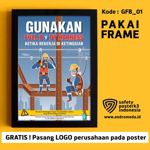 Jual Safety Poster K3: Gunakan Full Body Harness Ketika Bekerja + Frame ...