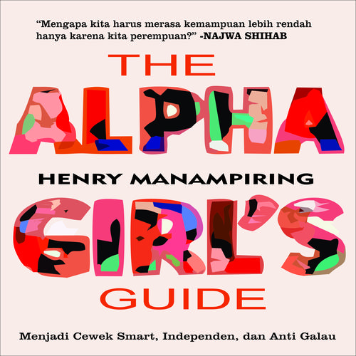 Jual The Alpha Girl`S Guide BY Henry Manampiring (Indonesian Collection ...