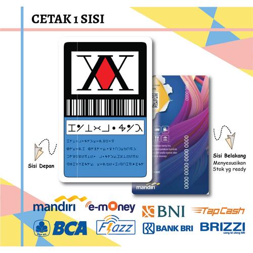 Jual KARTU EMONEY MANDIRI BCA BNI BRI GAME HUNTER X HUNTER - 1 SISI ...