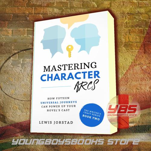 Jual Mastering Character Arcs: How Fifteen Universal Journeys Can Power Up - Jakarta Timur ...