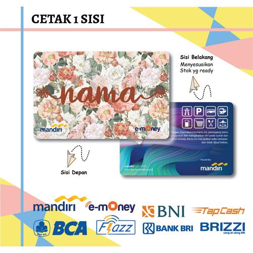 Jual KARTU EMONEY MANDIRI BCA BNI BRI CUSTOM NAMA BUNGA RED CUTE 1 - 1 ...