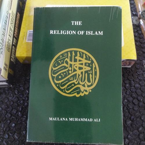 Jual the religion of Islam by Maulana Muhammad ali original - Jakarta ...