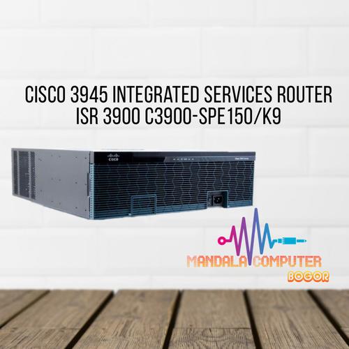 Jual Cisco 3900 Series Cisco ISR 3945 Enterprise Routers - Kota Bogor ...