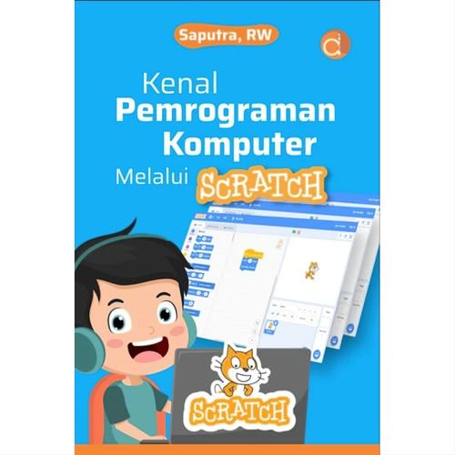 Jual Buku Kenal Pemrograman Komputer Melalui Scratch - BUKU ORI - Berwarna - Kab. Sleman ...