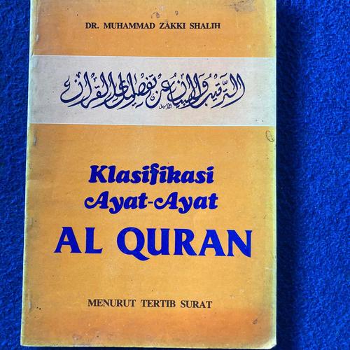 Jual Buku KLASIFIKASI AYAT-AYAT AL-QUR'AN oleh Dr Muhammad Zakki th ...
