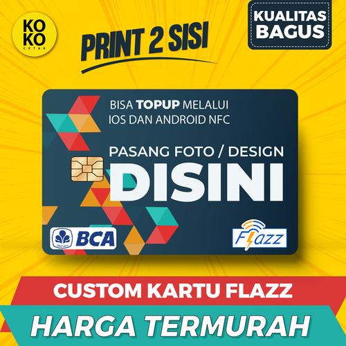 Jual Custom Kartu FLAZZ BCA 2 sisi Bisa Design Sendiri Gambar Bebas Gen ...