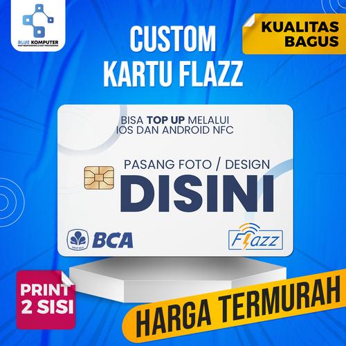 Jual Custom Kartu FLAZZ BCA 2 sisi Bisa Cetak Foto / Gambar Bebas Gen 2 ...