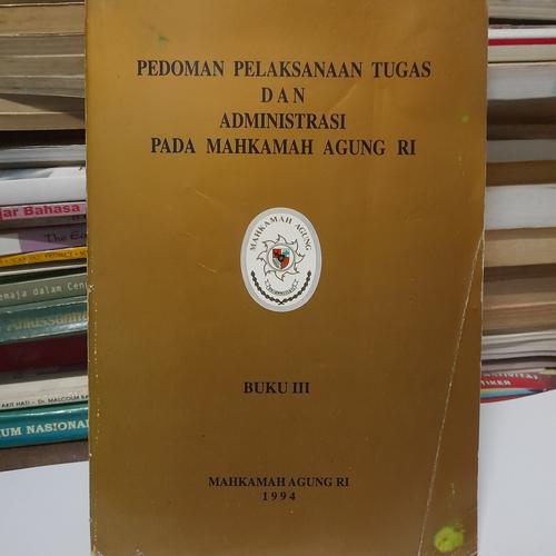 Jual Pedoman Pelaksanaan Tugas dan Administrasi pada Mahkamah Agung - III - Kota Bekasi - Buku ...