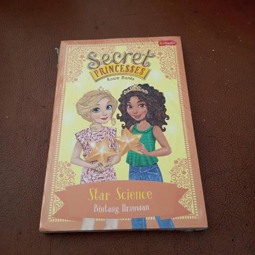 Jual BUKU SECRET PRINCESSES 13 STAR SCIENCE OLEH ROSIE BANKS - Kab ...
