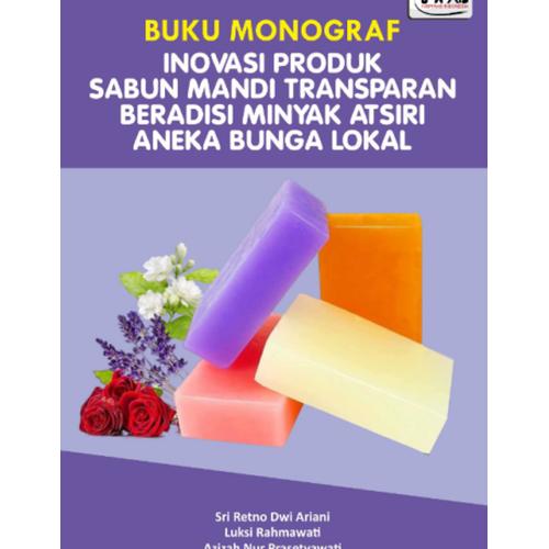 Jual BUKU MONOGRAF Inovasi produk sabun mandi transparan beradisi ...