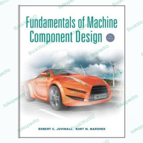 Jual Buku Fundamentals of Machine Component Design 5th Edition - Jakarta Utara - Bookworld2 ...