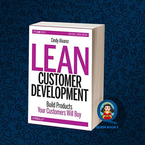 Jual Lean Customer Development: Building Products Your Customers Will Buy - Jakarta Timur ...