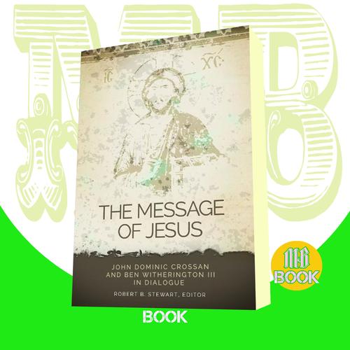 Jual The Message of Jesus ; John Dominic Crossan and Ben Robert B ...