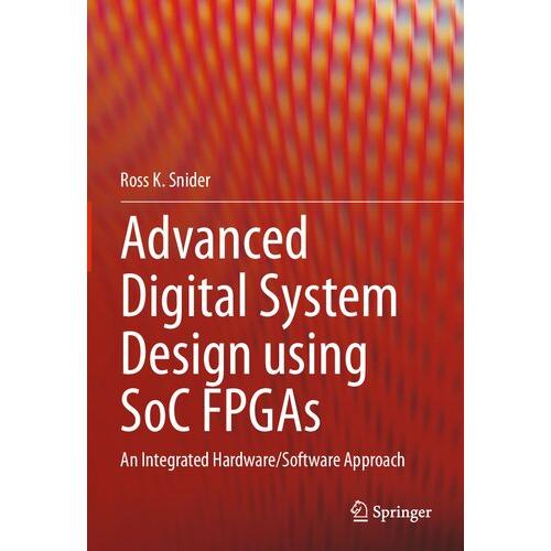 Promo Advanced Digital System Design using SoC FPGAs An Integrated ...