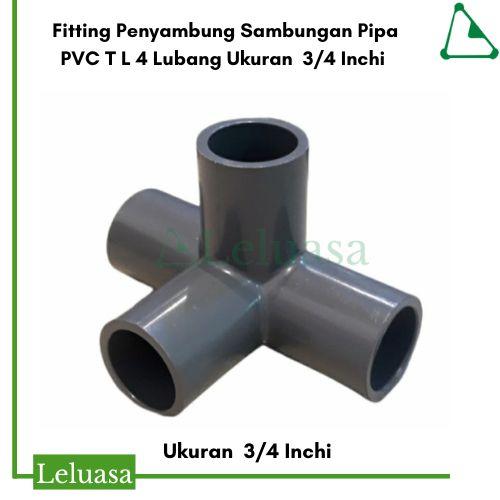 Jual Fitting Penyambung Sambungan Pipa PVC T L 4 Lubang Ukuran 3/4 ...