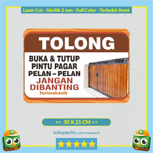 Jual Akrilik Sign Tolong Buka Dan Tutup Pintu Pagar Pelan Pelan ...