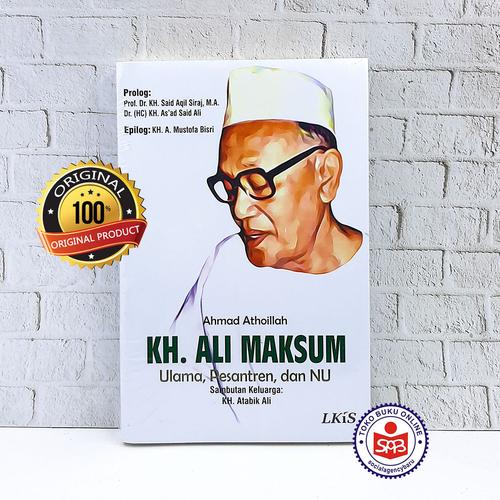 Jual KH. Ali Maksum Ulama Pesantren dan NU - Ahmad Athoillah - Kab ...