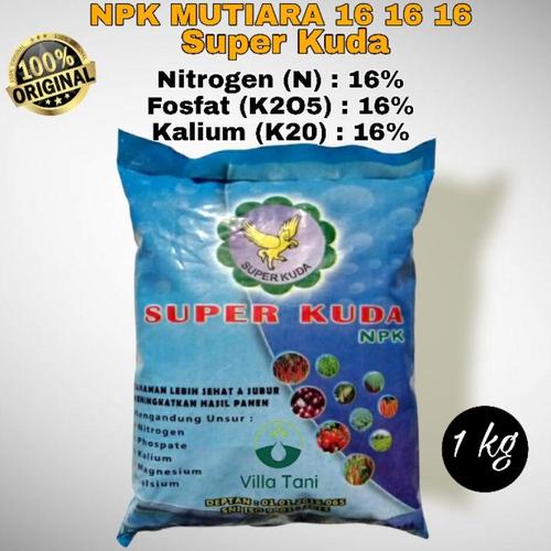Jual PUPUK NPK MUTIARA 16 16 16 SUPER KUDA KEMASAN REPACK 1KG NUTRISI ...