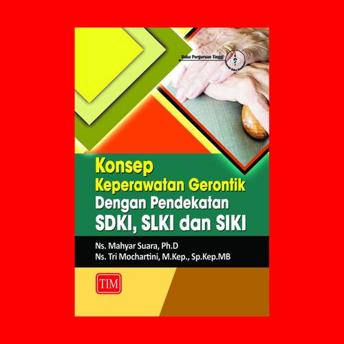 Promo Konsep Keperawatan Gerontik Dengan Pendekatan SDKI SLKI dan SIKI ...