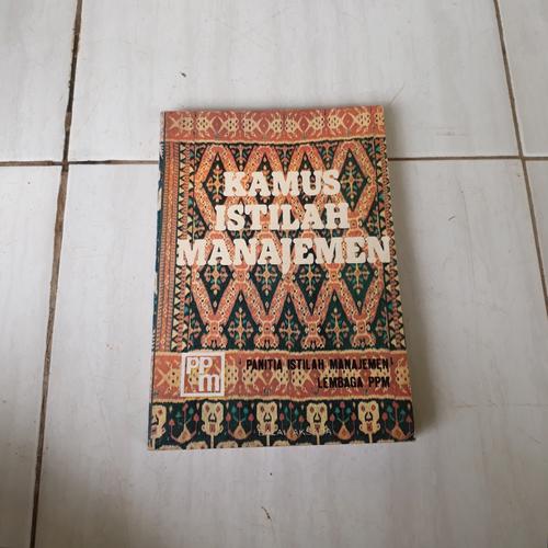 Jual KAMUS ISTILAH MANAJEMEN - PANITIA ISTILAH MANAJEMEN LEMBAGA PPM A3 ...