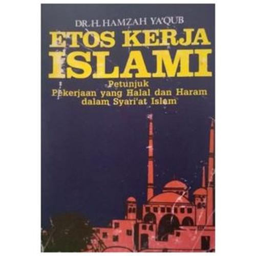 Jual Etos Kerja Islami Petunjuk Pekerjaan Yang Halal - Hamzah Yaqub - NR - Kota Malang - Crystal ...