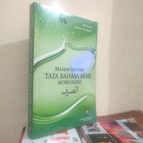 Jual Belajar sendiri tata bahasa Arab morfologi oleh Muhajir - Kota ... Jual Belajar sendiri tata bahasa Arab morfologi oleh Muhajir - Kota ...