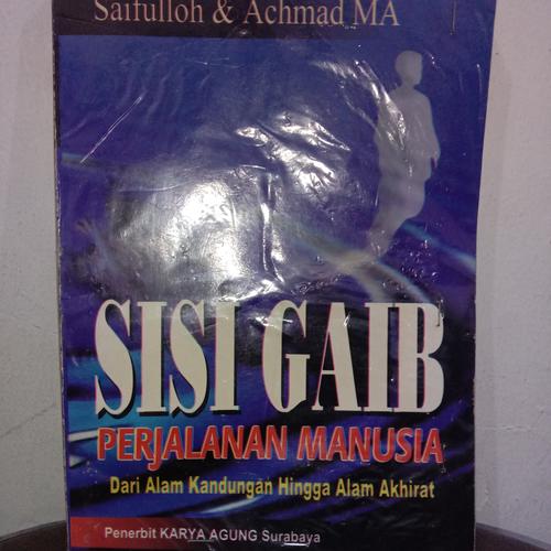 Jual BUKU SISI GAIB PERJALANAN MANUSIA DARI ALAM KANDUNGAN HINGGA ALAM ...