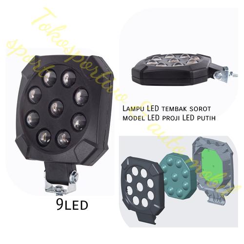 Jual LAMPU LED SOROT TEMBAK 9LED NEW MODEL LED PROJI PUTIH 12v 24v 60v ...