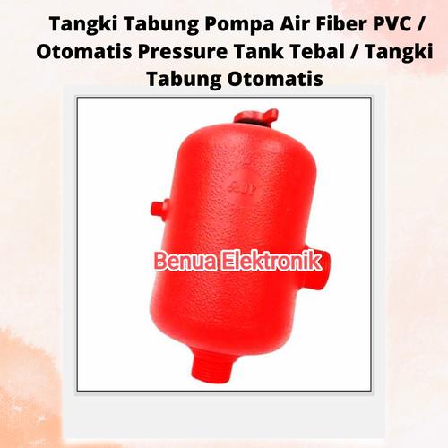 Jual Promo Tangki Tabung Pompa Air Fiber PVC / Otomatis Pressure Tank ...