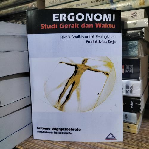 Jual Ergonomi.studi gerak dan waktu.by sritomo wigjosoebroto - Kab. Sleman - literasi_jogja ...