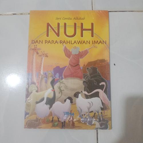 Jual Buku Seri Cerita Alkitab NUH DAN PARA PAHLAWAN IMAN - Jakarta ...