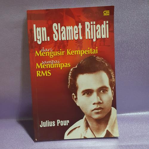 Jual BUKU IGN. SLAMET RIJADI DARI MENGUSIR KEMPEITAI SAMPAI MENUMPAS ...