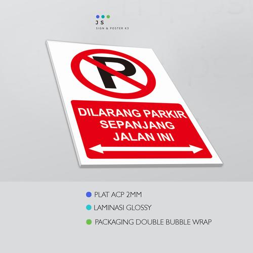 Jual SAFETY SIGN K3 - DILARANG PARKIR SEPANJANG JALAN INI PLAT 2MM ...