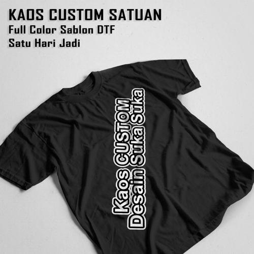 Jual Kaos Custom Satuan Desain Suka Suka Full Color Sablon DTF - LOGO ...