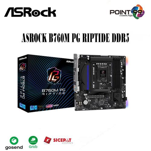 Jual ASROCK B760M PG RIPTIDE | Intel B760 LGA 1700 DDR5 Micro ATX ...