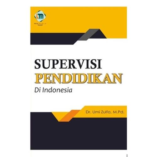 Jual BUKU Supervisi Pendidikan di indonesia oleh Dr. Umi Zulfa, M.Pd ...
